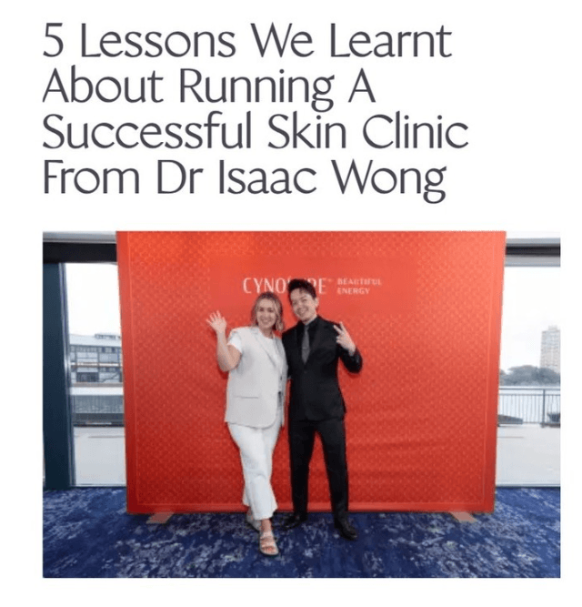 Insights from Dr. Isaac Wong on Running a Successful Skin Clinic ...
